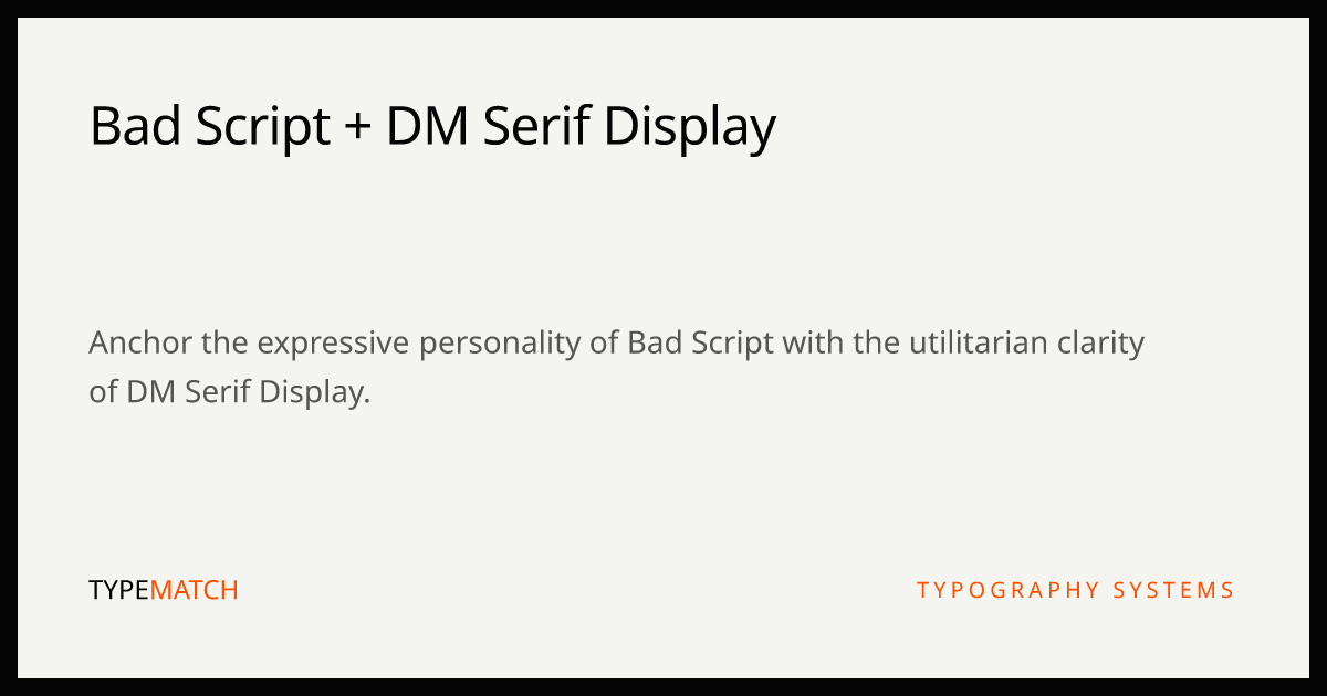 Bad Script & DM Serif Display Font Pairing