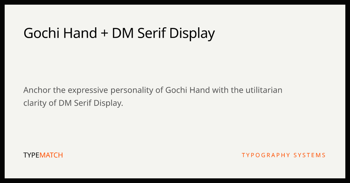 Gochi Hand & DM Serif Display Font Pairing