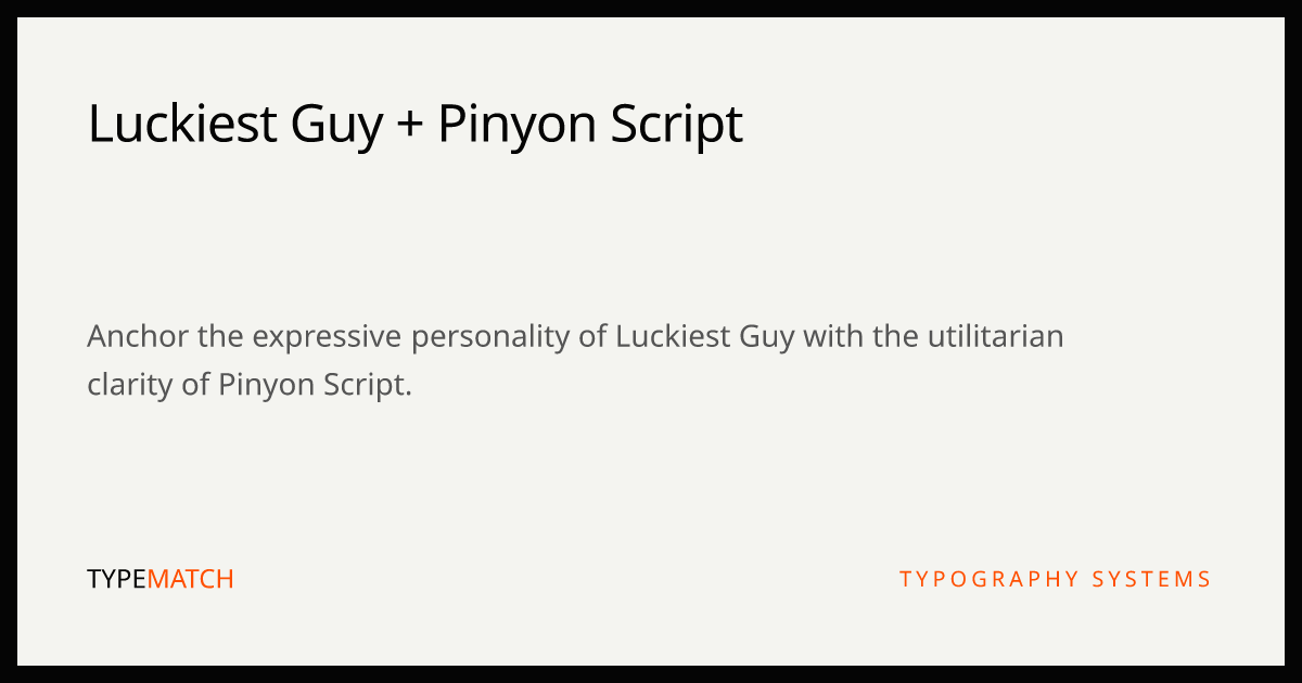 Luckiest Guy & Pinyon Script Font Pairing