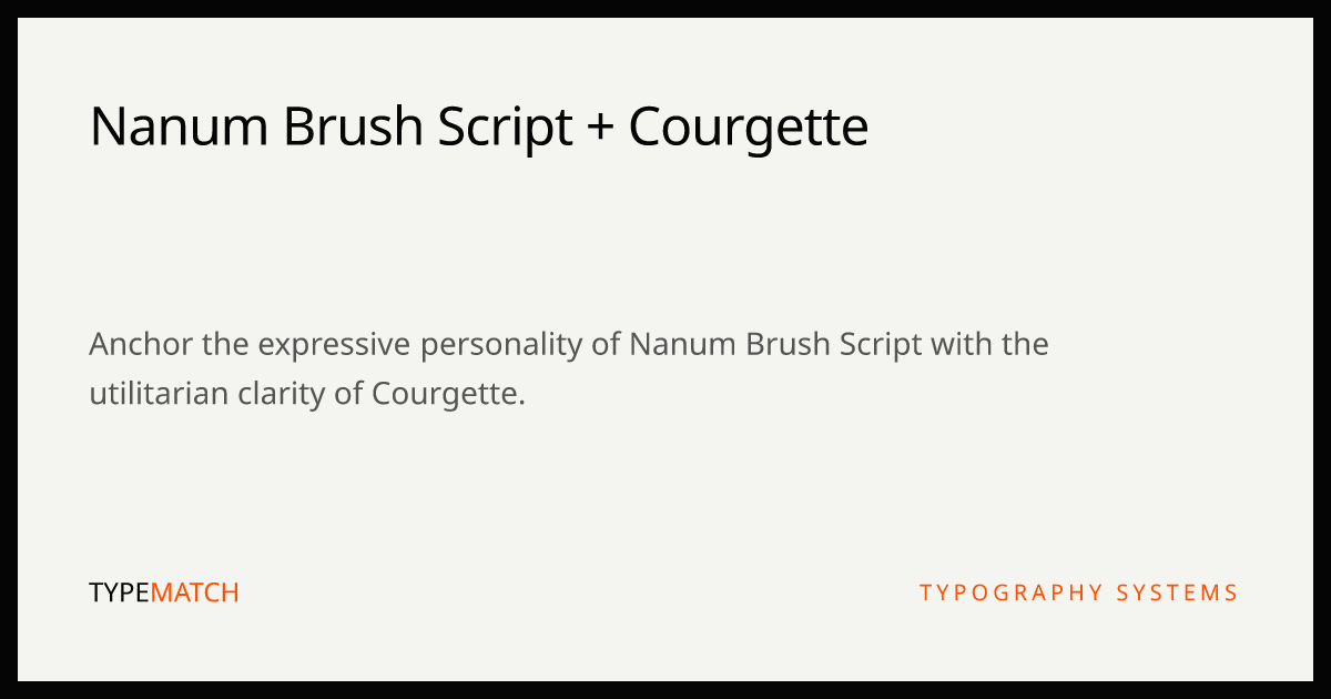 Nanum Brush Script & Courgette Font Pairing
