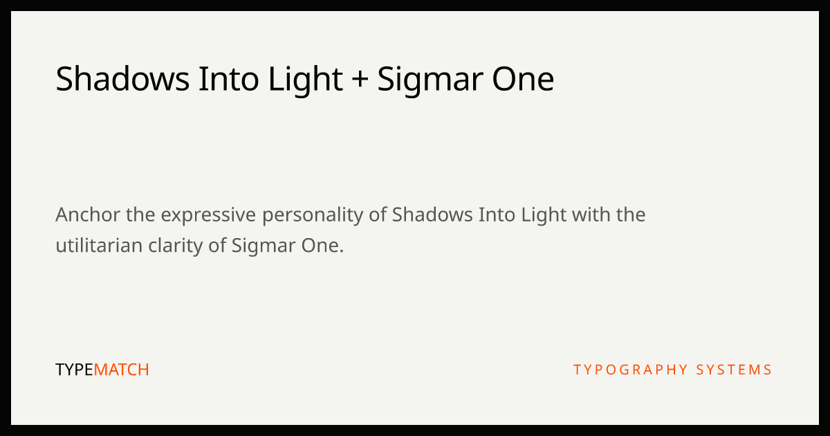 Shadows Into Light & Sigmar One Font Pairing