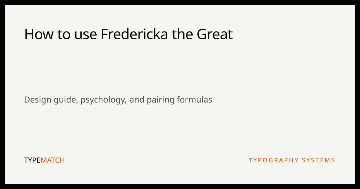 How to use Fredericka the Great: The Ultimate 2024 Design Guide