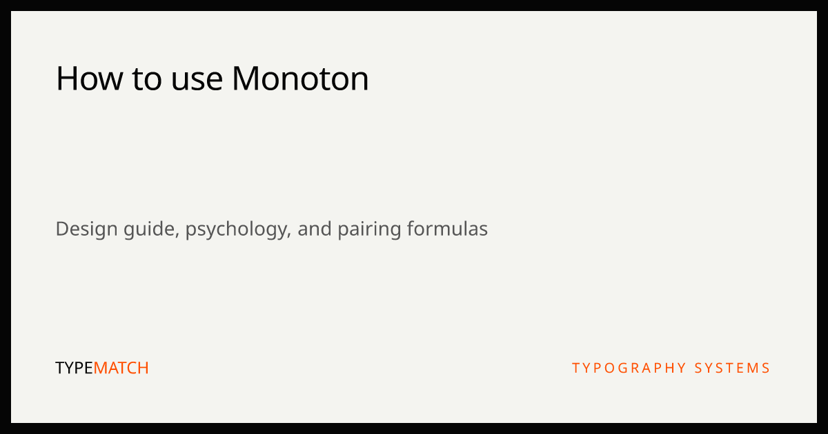 How to use Monoton: The Ultimate 2024 Design Guide