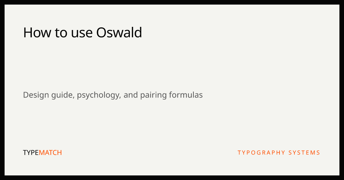 How to use Oswald: The Ultimate 2024 Design Guide