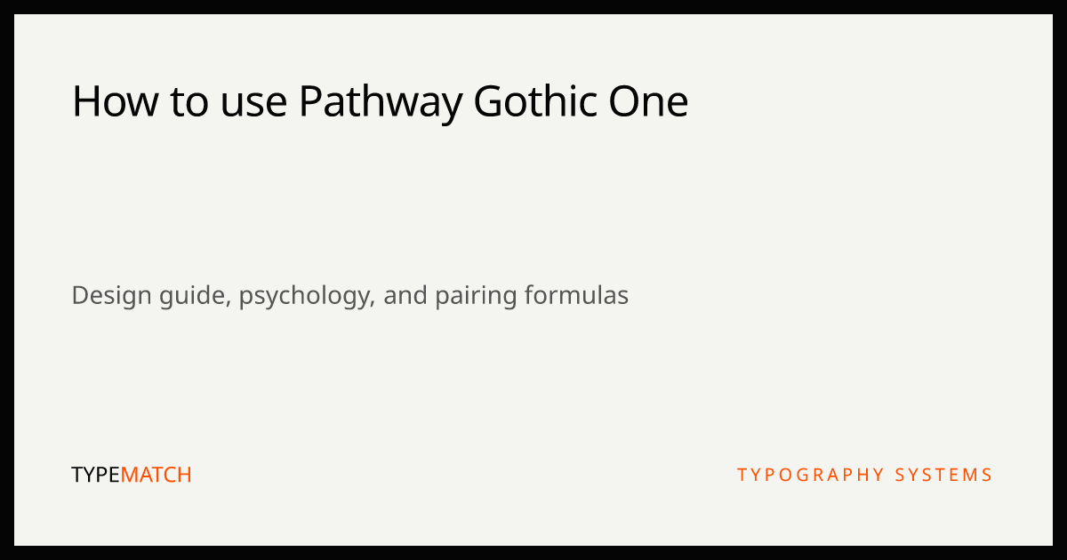How to use Pathway Gothic One: The Ultimate 2024 Design Guide