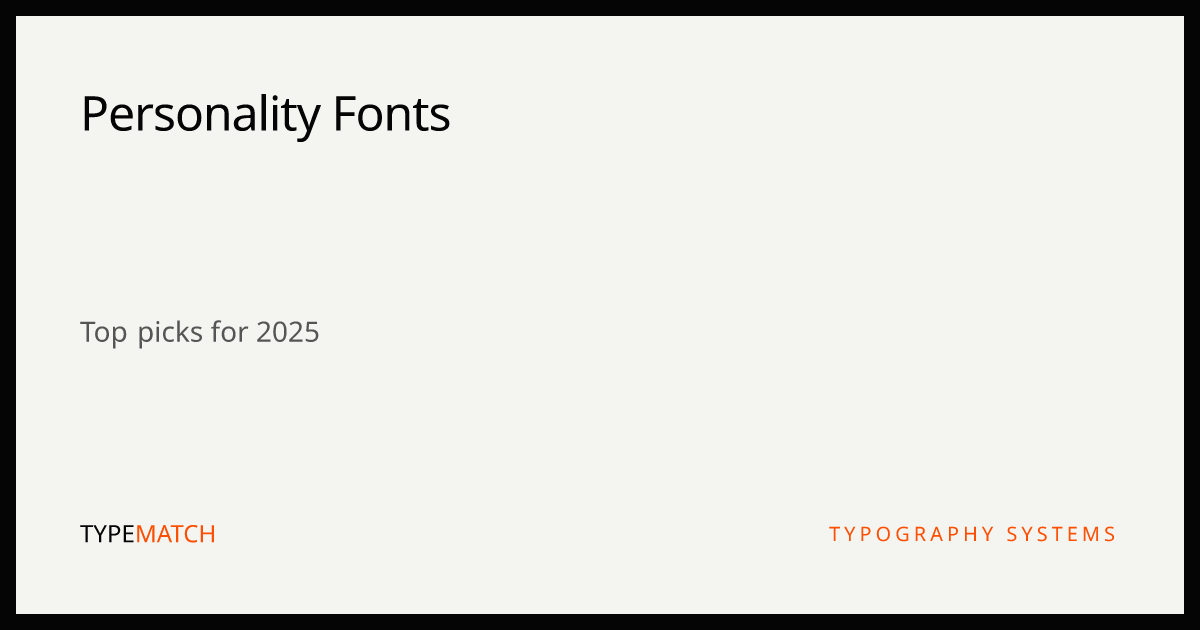 10 Best Personality Fonts in 2025 - Top Google Fonts