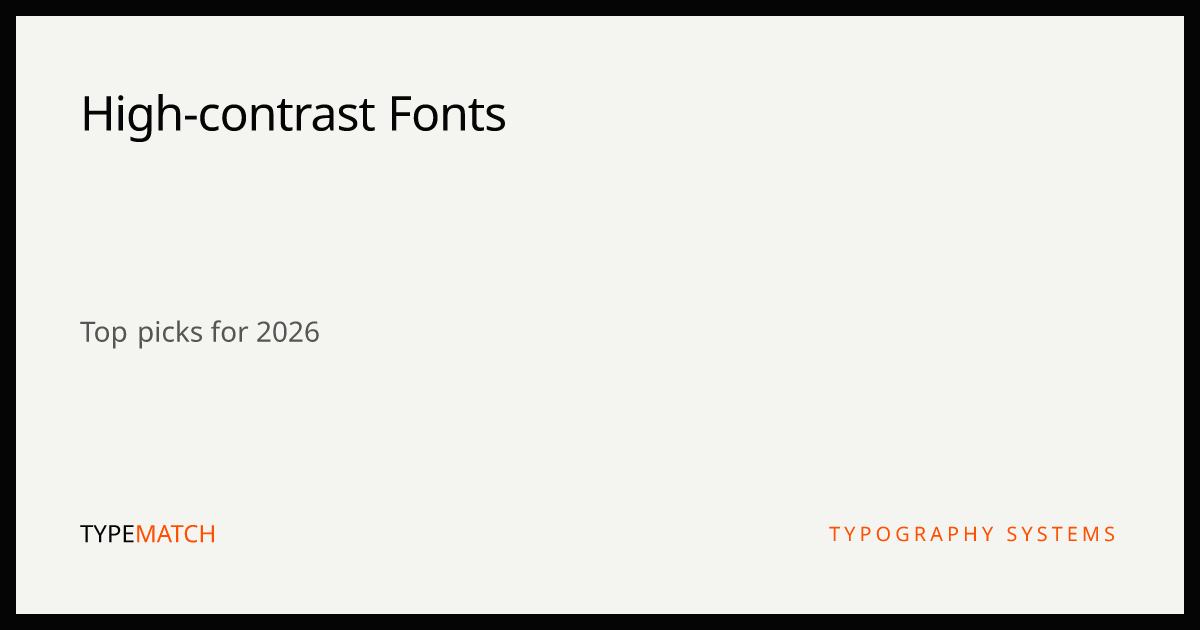 10 Best High-contrast Fonts in 2026 - Top Google Fonts