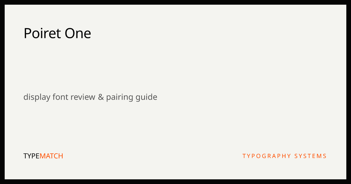 Poiret One Font Pairings & Review