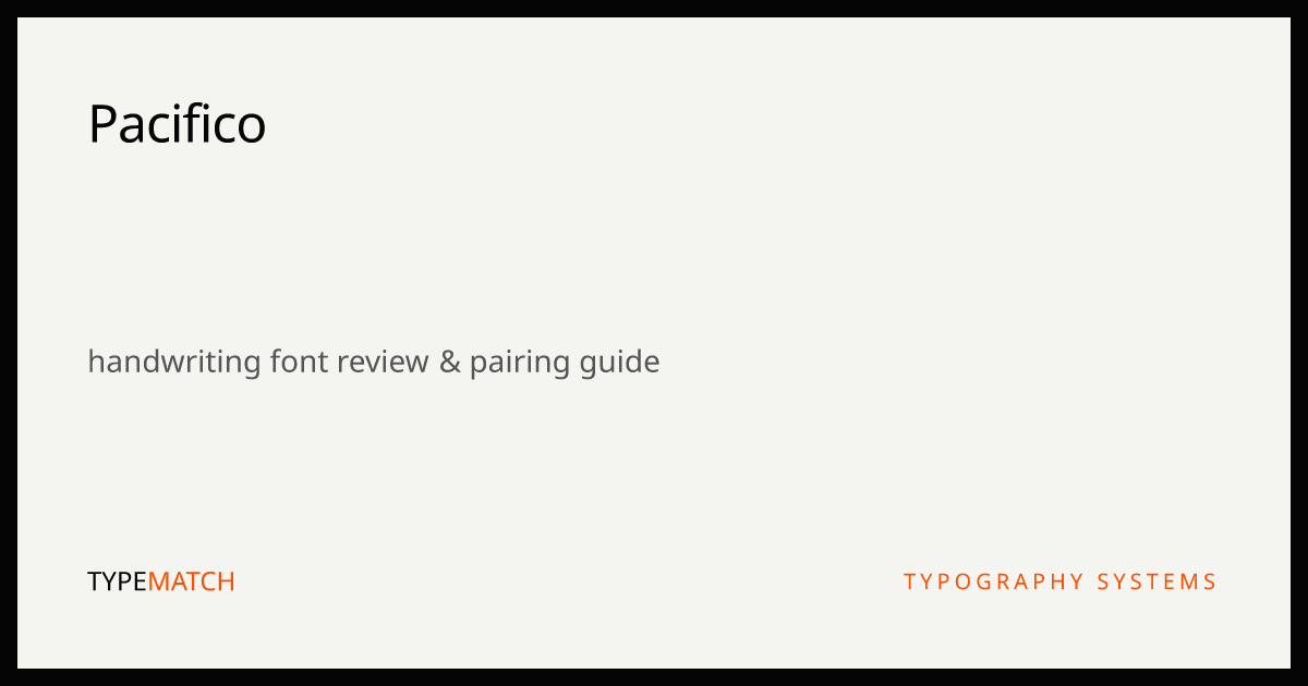 Pacifico Font Pairings & Review