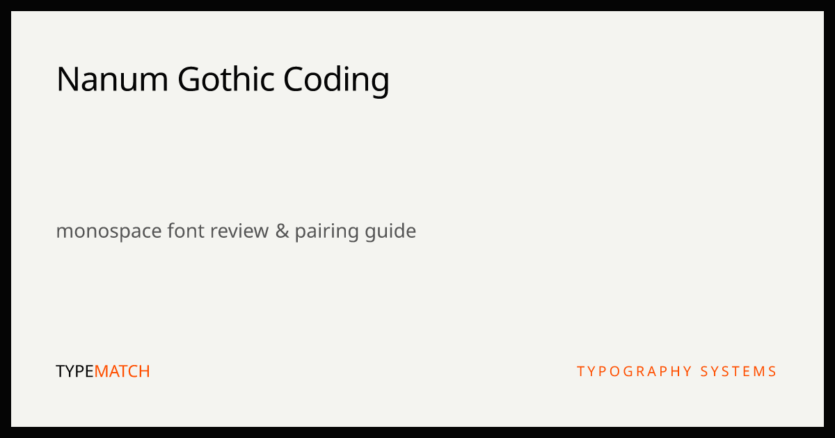 Nanum Gothic Coding Font Pairings & Review