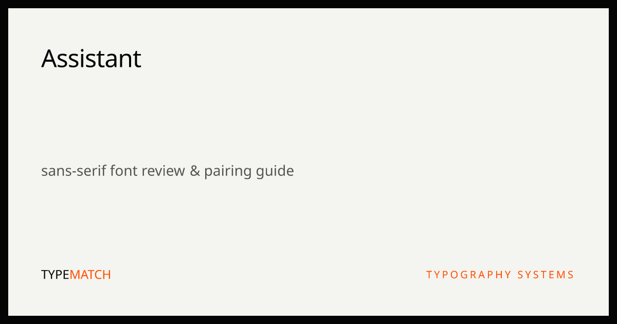 Assistant Font Pairings & Review