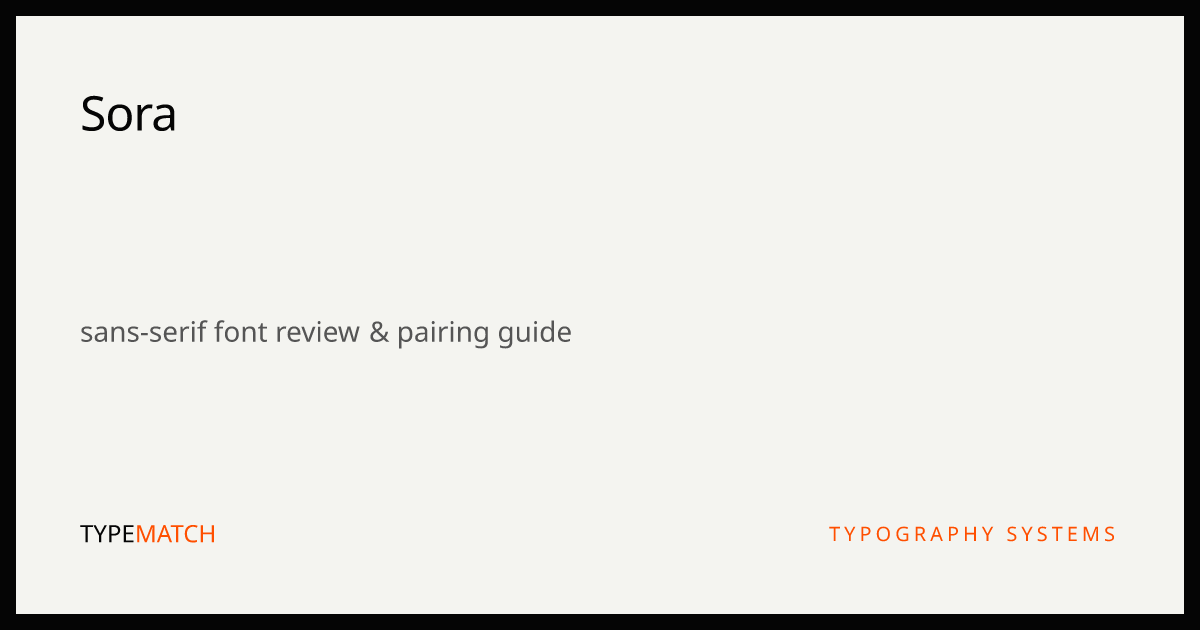 Sora Font Pairings & Review