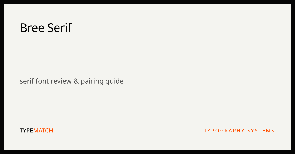 Bree Serif Font Pairings & Review