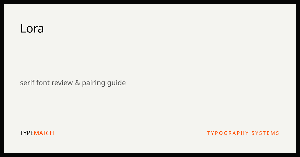 Lora Font Pairings & Review