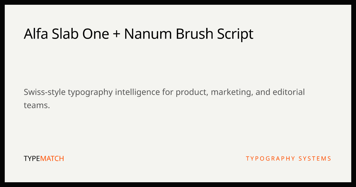 Alfa Slab One & Nanum Brush Script Font Pairing