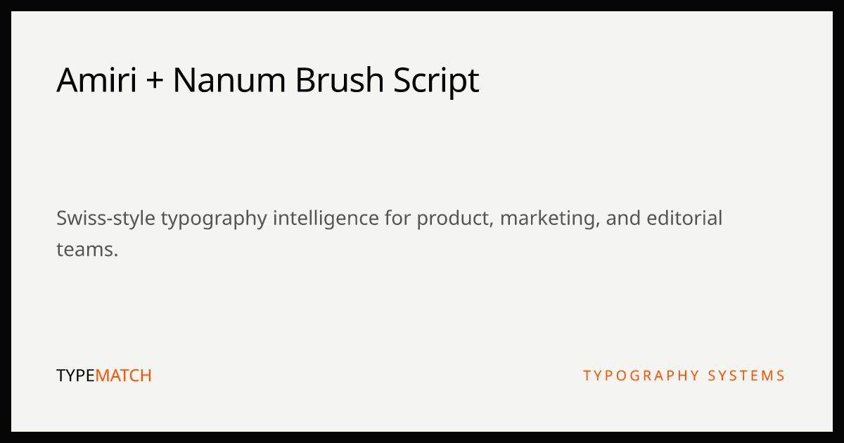 Amiri & Nanum Brush Script Font Pairing
