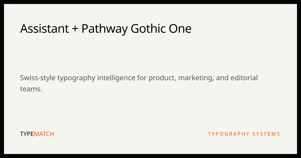 Assistant & Pathway Gothic One Font Pairing