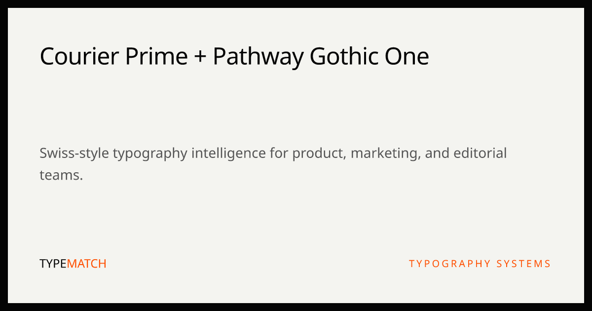 Courier Prime & Pathway Gothic One Font Pairing