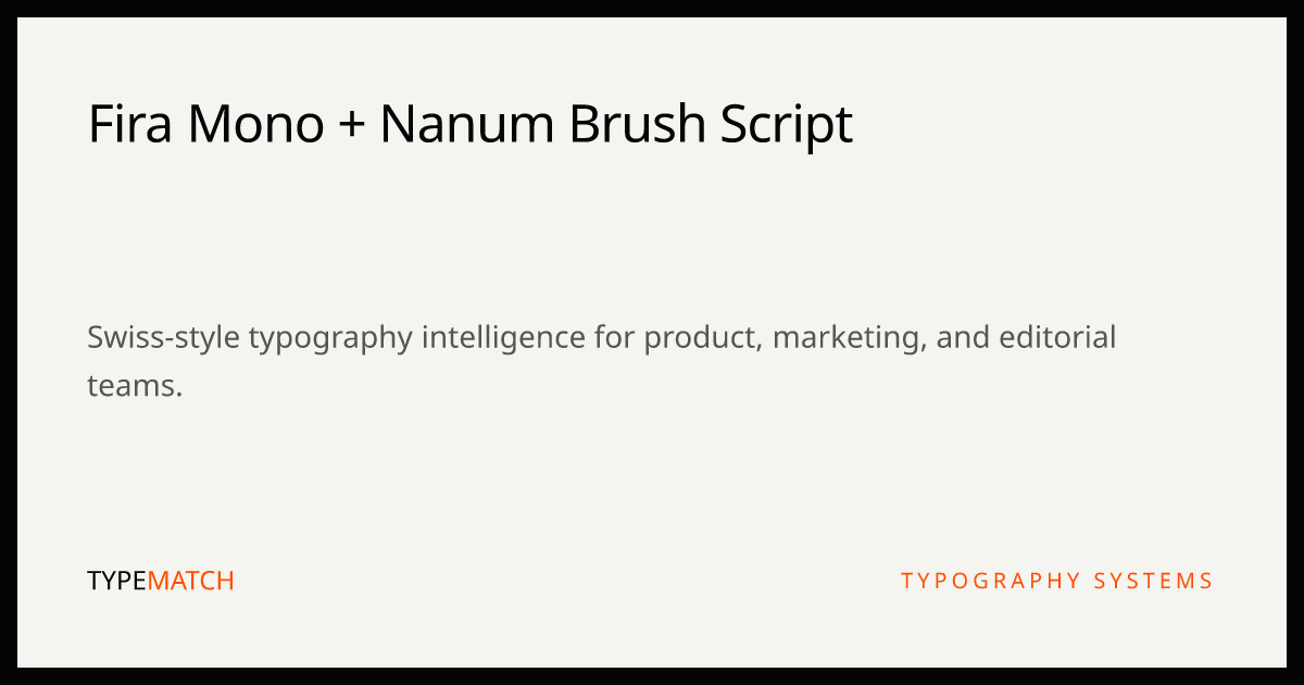 Fira Mono & Nanum Brush Script Font Pairing