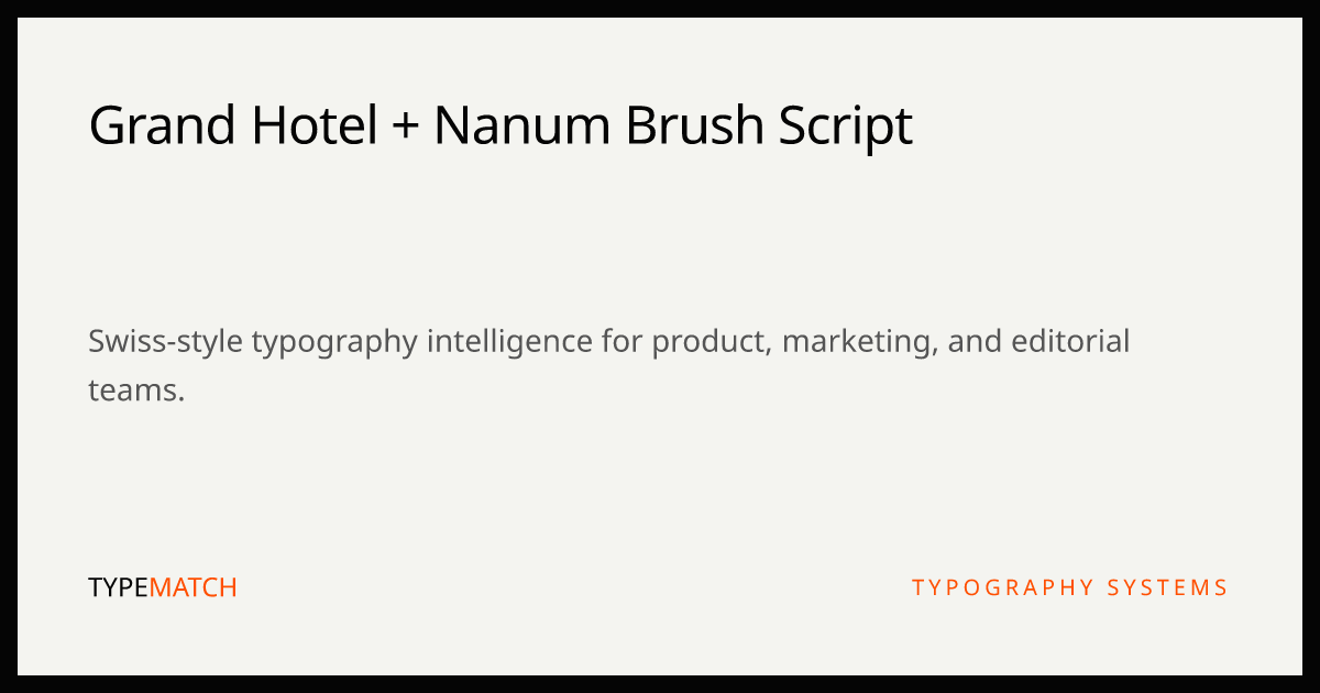 Grand Hotel & Nanum Brush Script Font Pairing