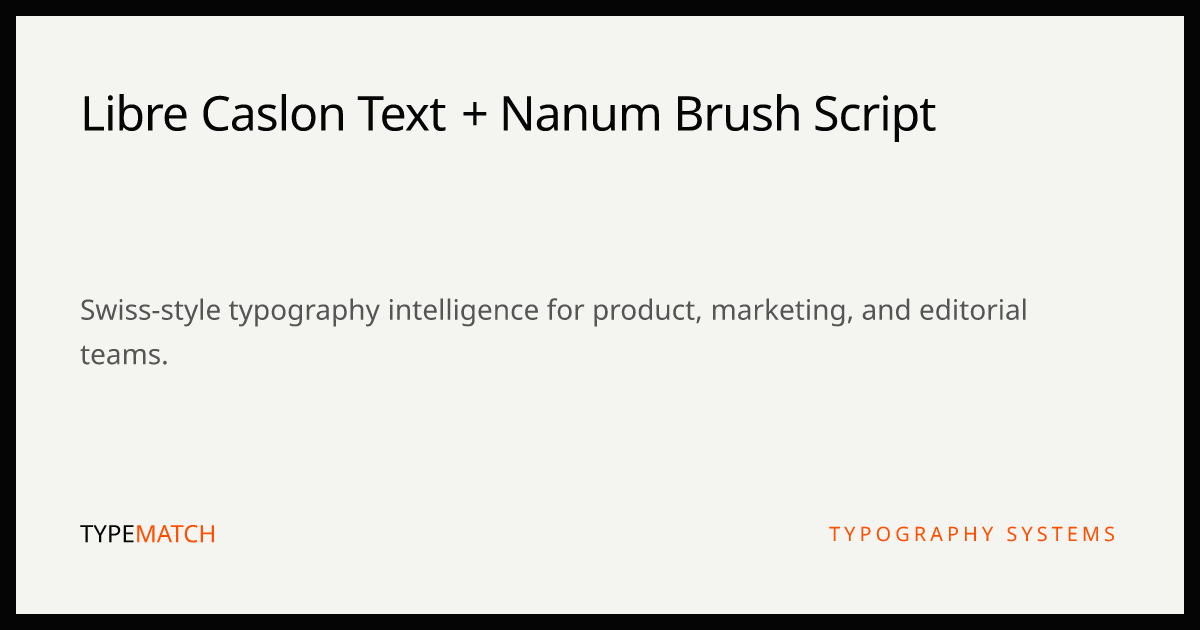 Libre Caslon Text & Nanum Brush Script Font Pairing