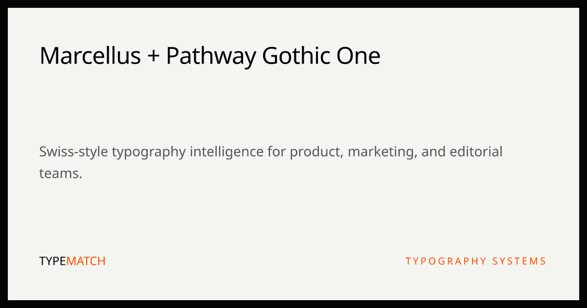 Marcellus & Pathway Gothic One Font Pairing