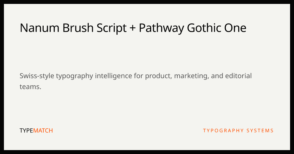 Nanum Brush Script & Pathway Gothic One Font Pairing