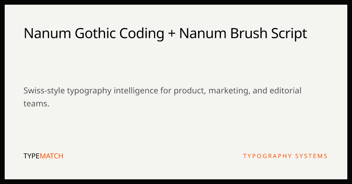 Nanum Gothic Coding & Nanum Brush Script Font Pairing