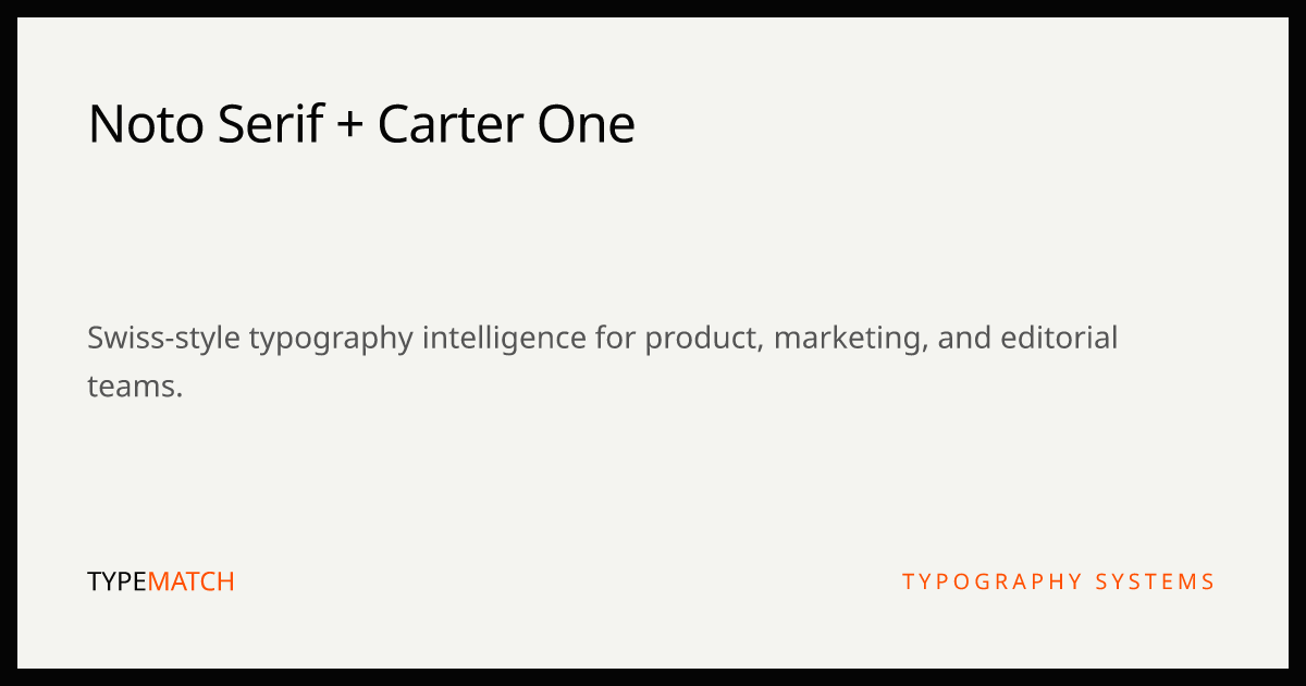 Noto Serif & Carter One Font Pairing