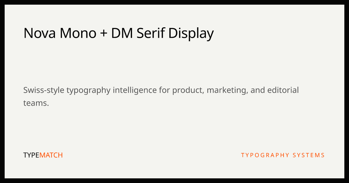 Nova Mono & DM Serif Display Font Pairing