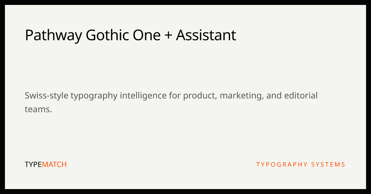 Pathway Gothic One & Assistant Font Pairing