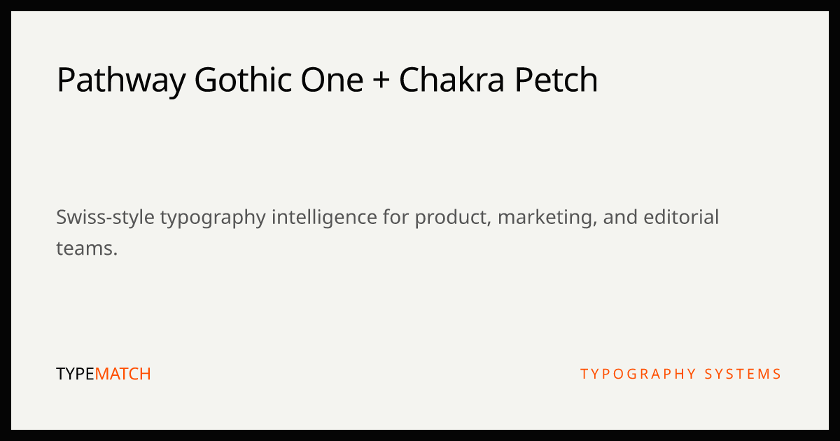 Pathway Gothic One & Chakra Petch Font Pairing