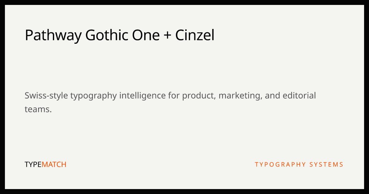 Pathway Gothic One & Cinzel Font Pairing