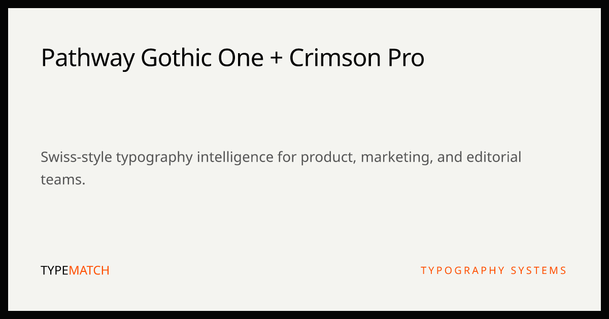 Pathway Gothic One & Crimson Pro Font Pairing