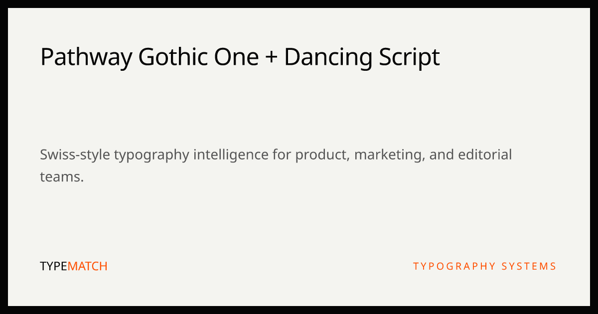 Pathway Gothic One & Dancing Script Font Pairing