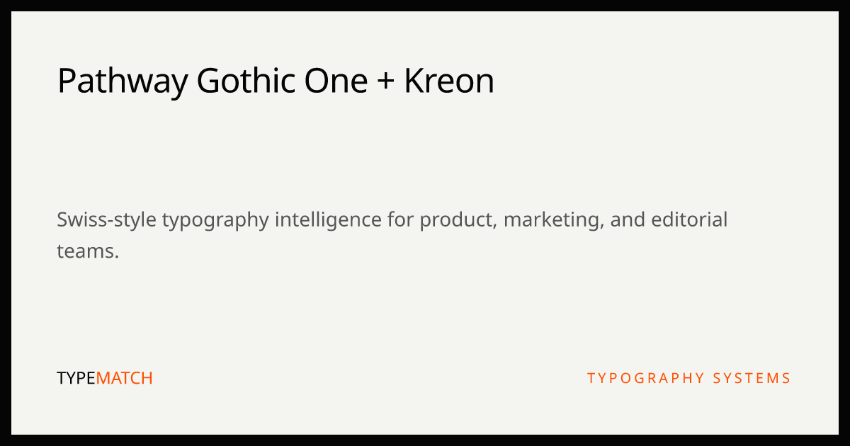Pathway Gothic One & Kreon Font Pairing