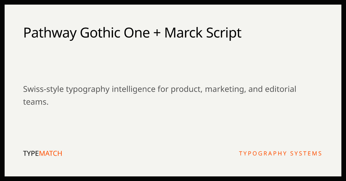 Pathway Gothic One & Marck Script Font Pairing