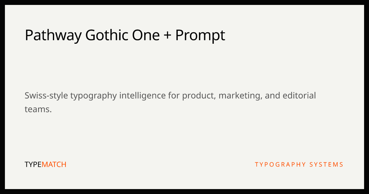 Pathway Gothic One & Prompt Font Pairing