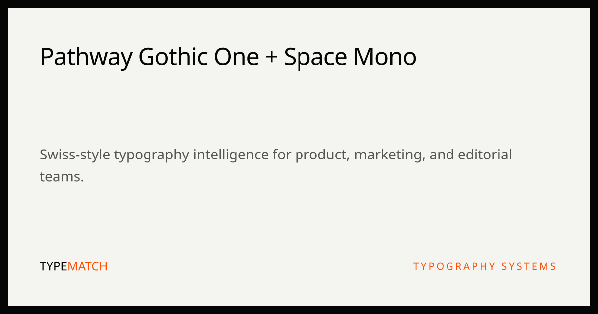 Pathway Gothic One & Space Mono Font Pairing