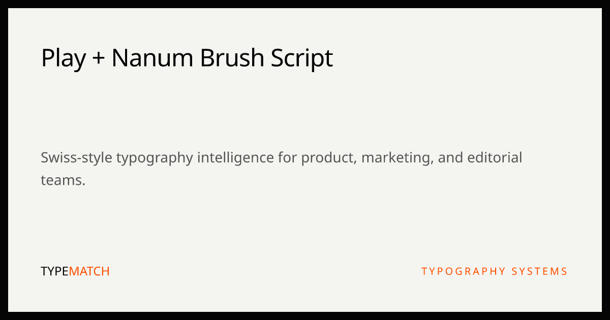 Play & Nanum Brush Script Font Pairing