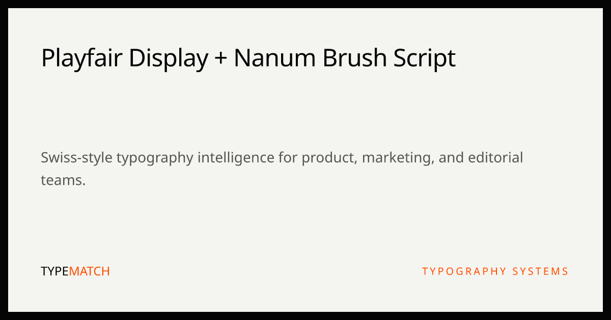 Playfair Display & Nanum Brush Script Font Pairing