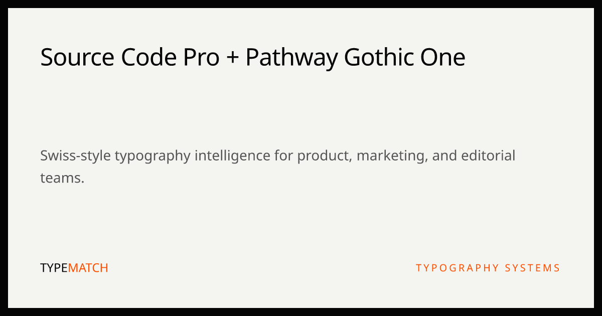 Source Code Pro & Pathway Gothic One Font Pairing