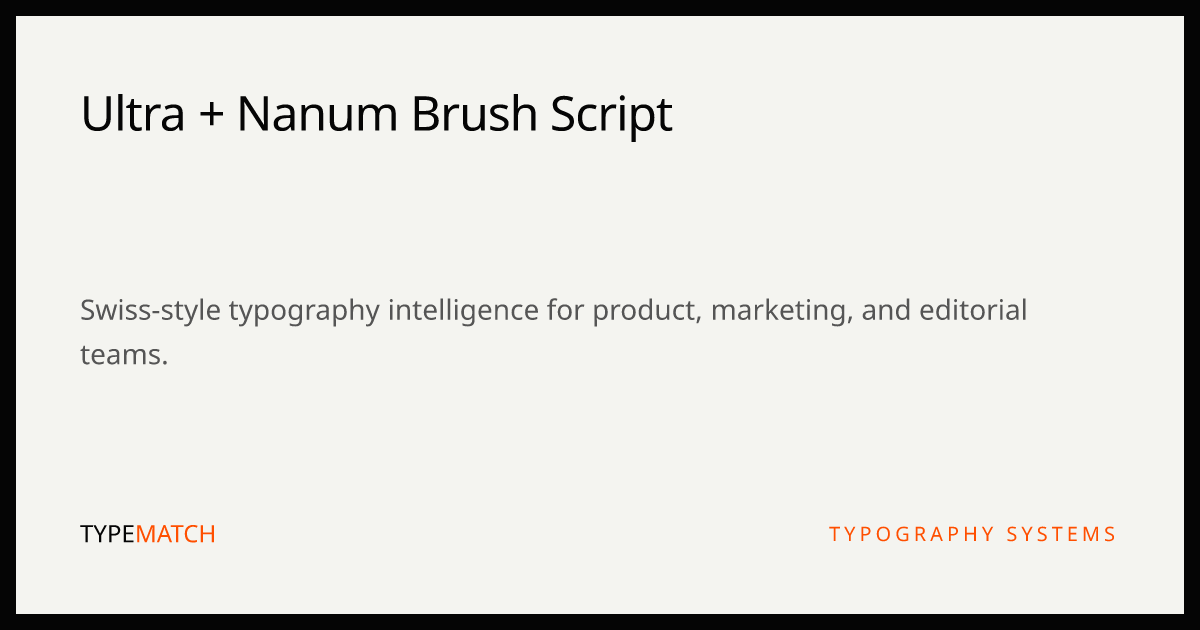 Ultra & Nanum Brush Script Font Pairing